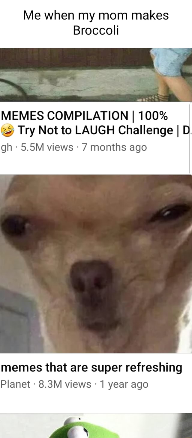 Me when my mom makes Broccoli MEMES COMPILATION I 100% Try Not to LAUGH ...