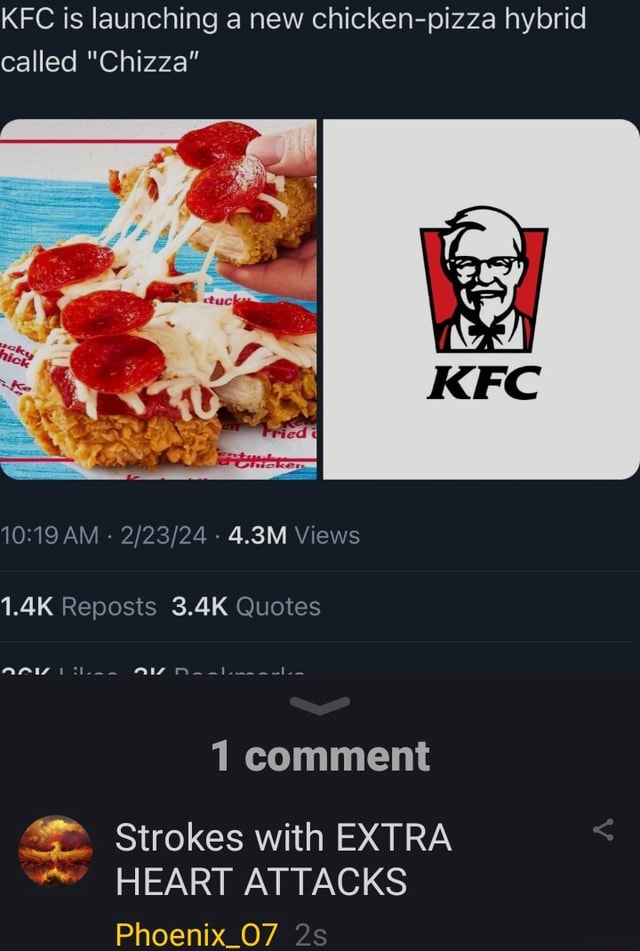 KFC is launching a new chicken-pizza hybrid called "Chizza" AM - 4.3M ...