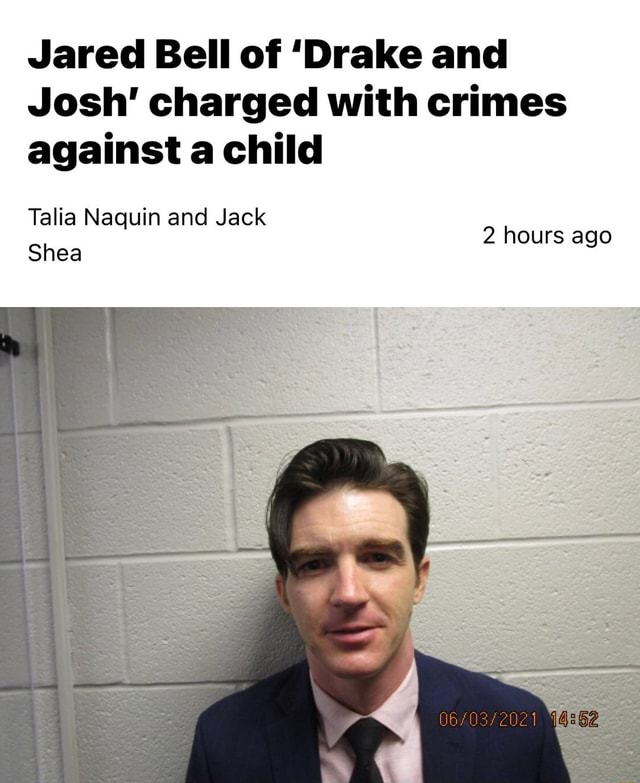 Jared Bell of 'Drake and Josh' charged with crimes against a child ...