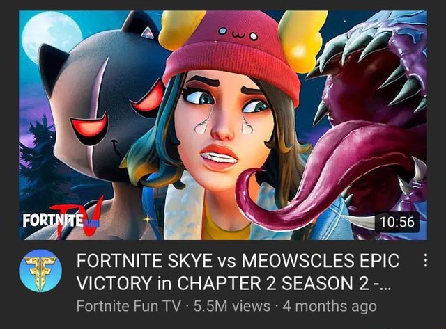 FORTNITE FORTNITE SKYE vs MEOWSCLES EPIC VICTORY in CHAPTER 2 SEASON 2 ...