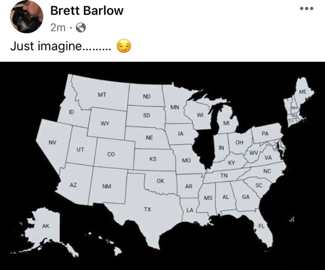 Brett Barlow Just imagine.. - iFunny