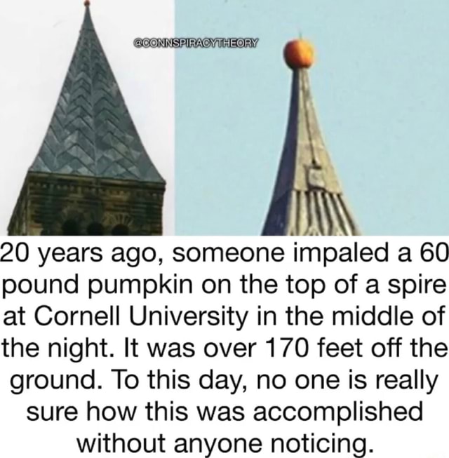GONNA VTISOR I 20 years ago, Someone impaled a 60 pound pumpkin on the ...