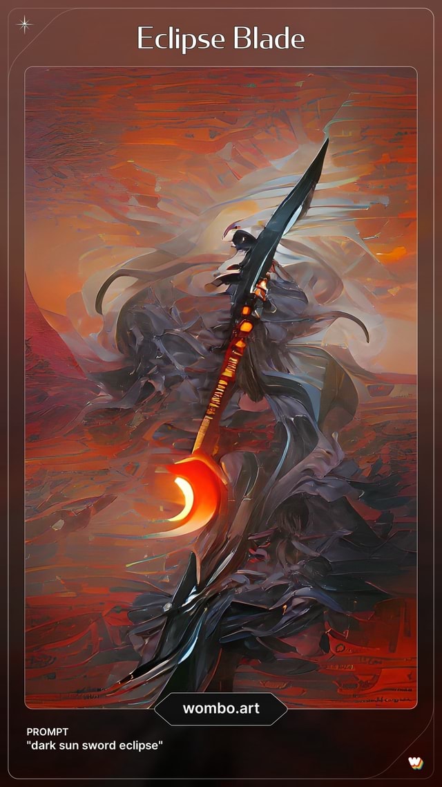 Eclipse Blade wombo.art PROMPT "dark sun sword eclipse" - iFunny