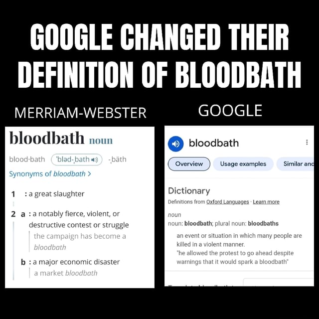 GOOGLE CHANGED THEIR DEFINITION OF BLOODBATH MERRIAM-WEBSTER bloodbath ...