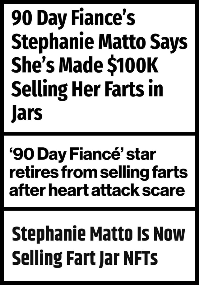 90 Day Fiance's Stephanie Matto Says She's Made $100K Selling Her Farts ...