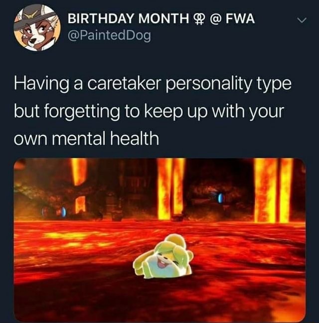 [V. BIRTHDAY MONTH % © FWA v & Having a caretaker personality type but ...