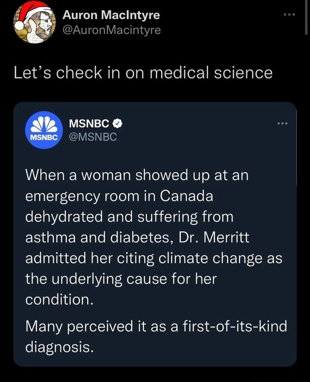 Auron Macintyre Let's check in on medical science When a woman showed ...