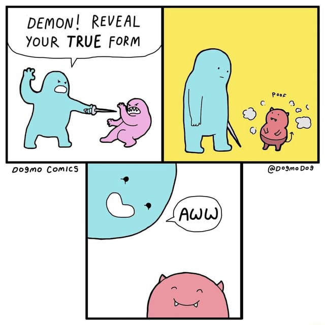DEMON! REVEAL YOUR TRUE FORM Dogma Comics - iFunny