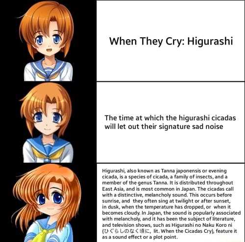 When They Cry: Higurashi The time at which the higurashi cicadas will ...