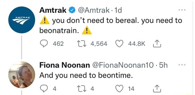 Amtrak @ @Amtrak id you don't need to bereal. you need to beonatrain ...