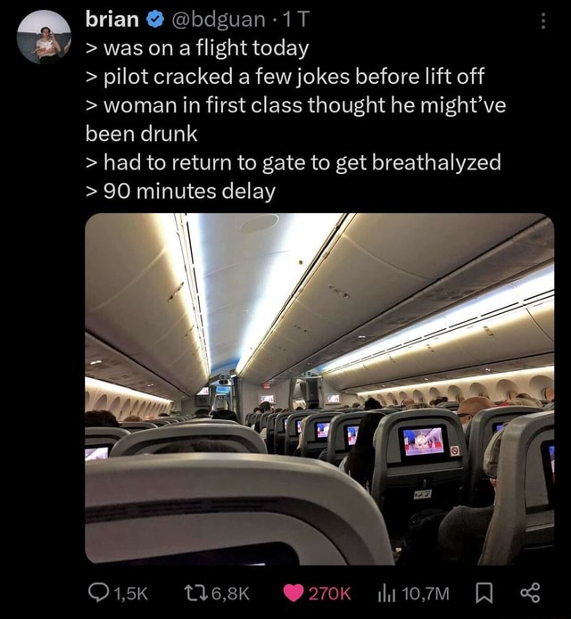Brian @ @bdguan > was on a flight today > pilot cracked a few jokes ...