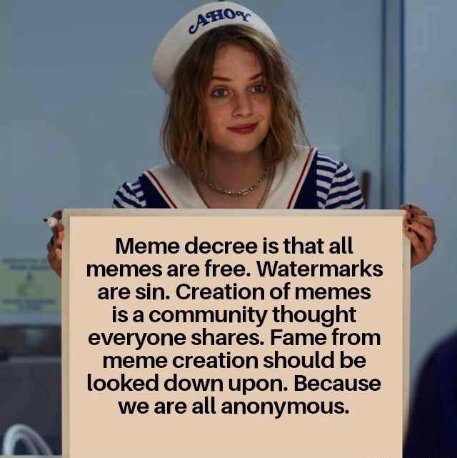 Meme decree is that all memes are free. Watermarks are sin. Creation of ...