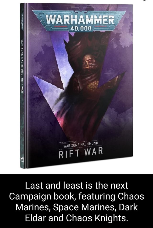 000 WAR ZONE NACHMUND RIFT WAR Last and least is the next Campaign book ...