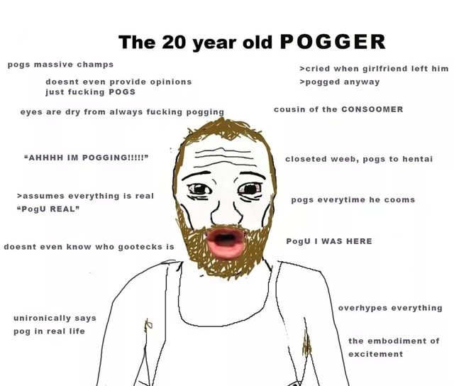 The 20 year old POGGER >cried when girlfriend left him doesnt even ...