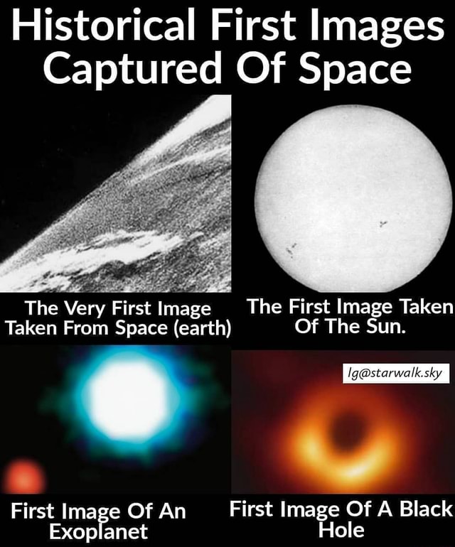 Historical First Images Captured Of Space The Very First Image The ...