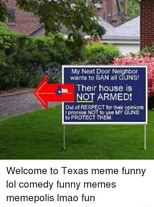 Welcome to Texas meme funny IoI comedy funny memes memepolis Imao fun ...
