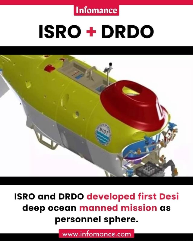 Imfomance ISRO + DRDO ISRO and DRDO developed first Desi deep ocean ...