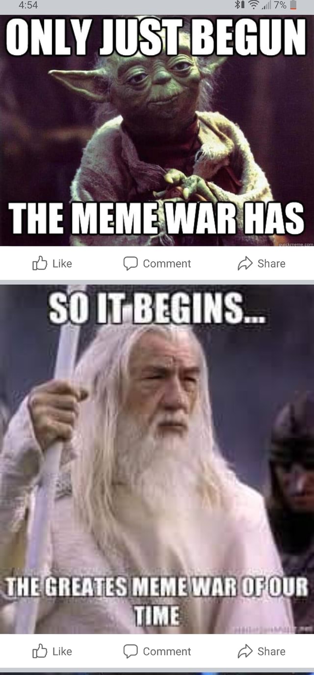 ONLY JUST-BEGUN THE MEME HAS THE MEME WAR OF I ommen Shere - iFunny