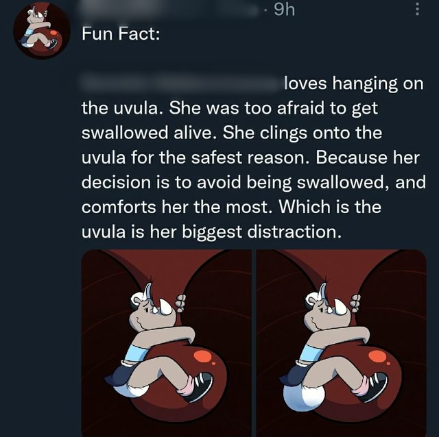 Fun Fact: loves hanging on the uvula. She was too afraid to get ...