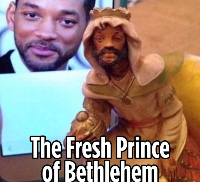 The Fresh Prince of Bethlehem - iFunny