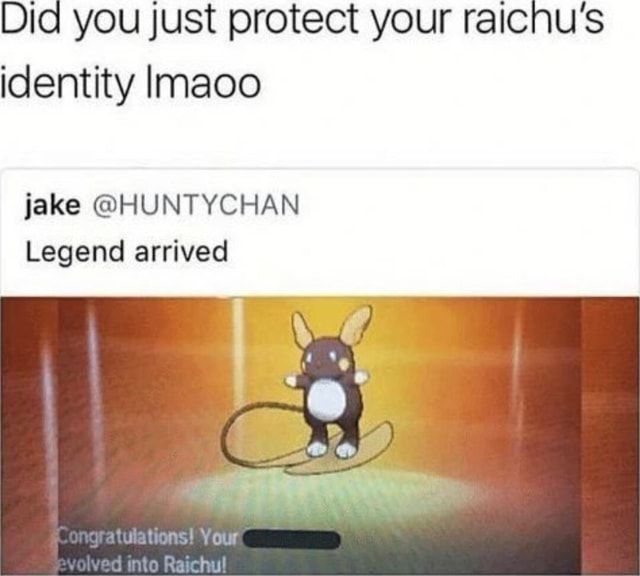 Dia you just protect your raicnu's identity Imaoo jake @HUNTYCHAN ...