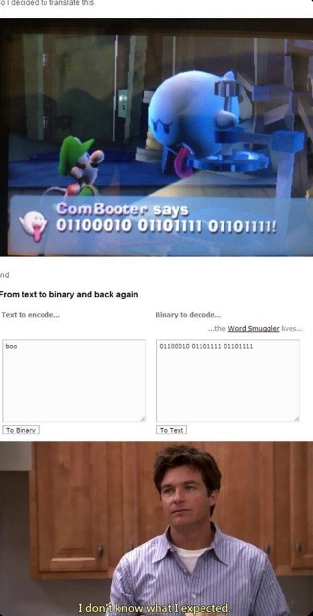 ~On rom text to binary and back again Says Text to encode... Binary to ...