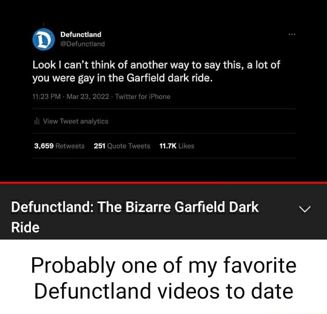 Defunctland Look can't think of another way to say this, a lot of you ...