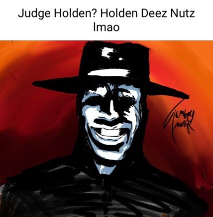 Judge Holden from Cormac McCarthy’s “Blood Meridian” - Judge Holden ...