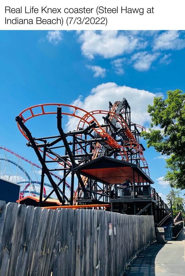 Real Life Knex coaster (Steel Hawg at Indiana Beach) - iFunny