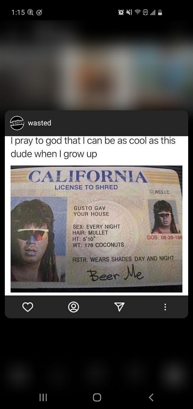 115QG wasted I pray to god that I can be as cool as this dude when I ...