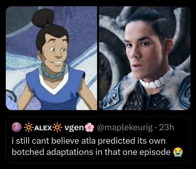 @maplekeurig i still cant believe atla predicted its own botched ...