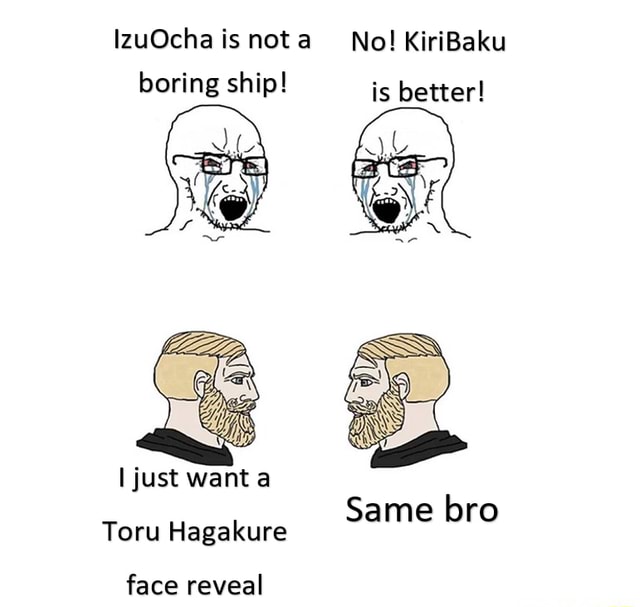 IzuOcha is nota No! KiriBaku boring ship! is better! I just want a Same ...
