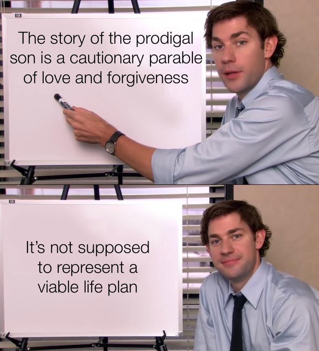 The story of the prodigal son is a cautionary parable of love and ...