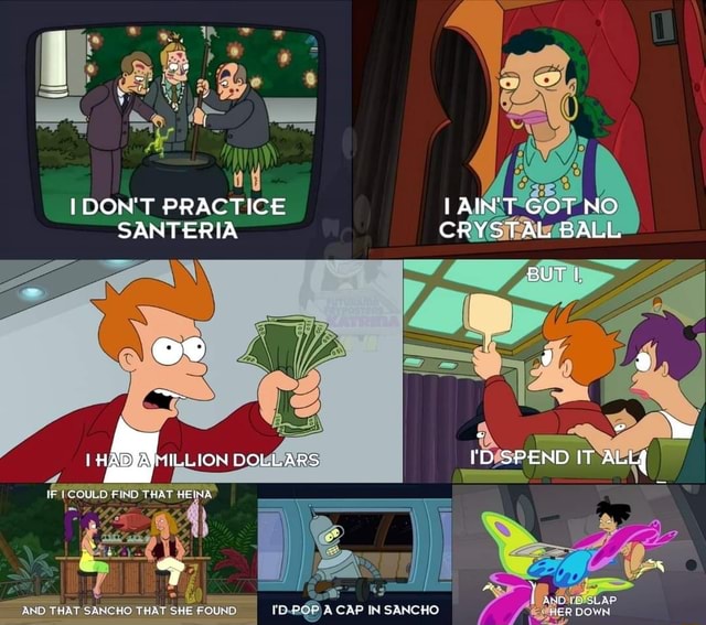 DON'T PRACTICE SANTERIA AND THAT SANCHO THAT SHE FOUND COULD FIND THAT ...