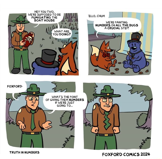 HEY YOU TWO, WE'RE SUPPOSED TO BE BOAT HOUSE FUMIGATING THE ELL, CHUM ...