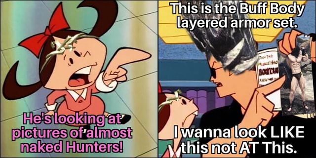 This is the Buff Body layered armor set. pictures nakediHunters! wanna ...