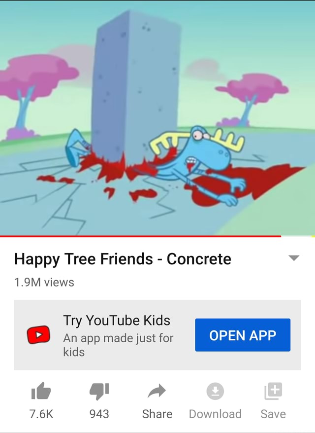 Happy Tree Friends Concrete 1.9M views Try YouTube Kids E) An app made ...