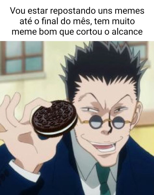 Vou estar repostando uns memes até o final do mês, tem muito meme bom ...