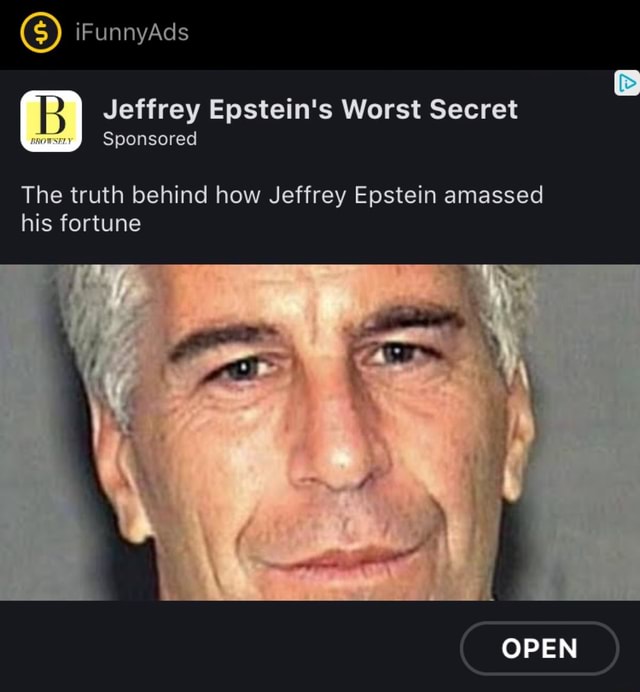 Jeffrey Epstein's Worst Secret Sponsored The truth behind how Jeffrey Epstein amassed his ...