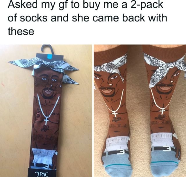 Asked my gi to buy me a 2-pack of socks and she came back with these ...