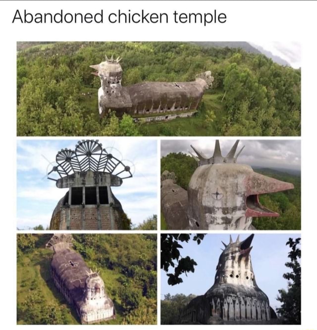 Abandoned chicken temple - iFunny