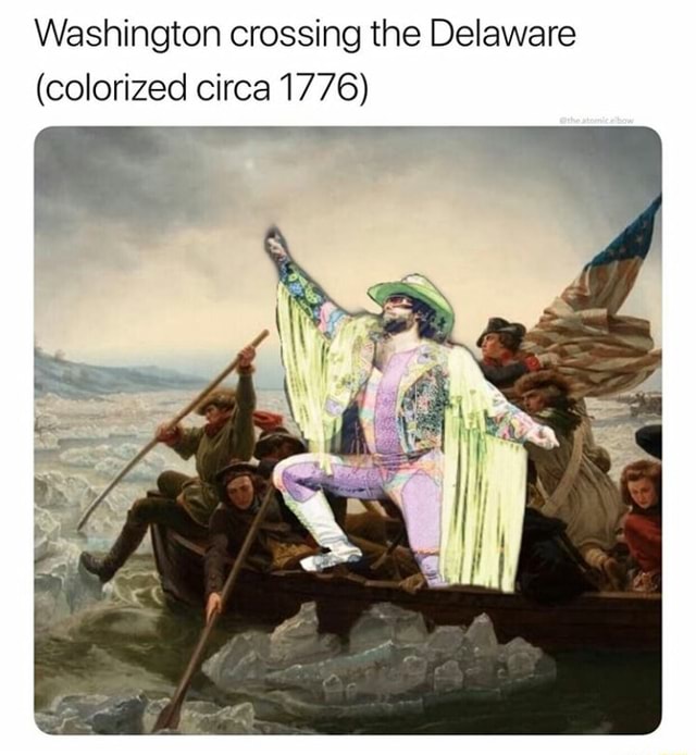 Washington crossing the Delaware (colorized circa 1776) - iFunny
