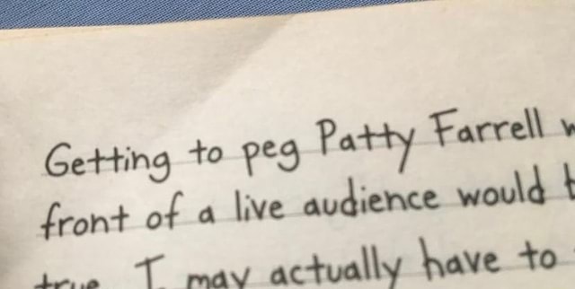 Getting to Peg Patty Farrell front of live audience would I - iFunny