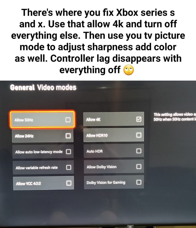There's where you fix Xbox series s and x. Use that allow and turn off ...
