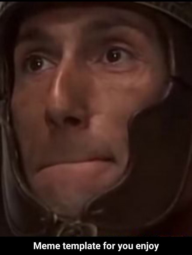 Meme template for you enjoy - Meme template for you enjoy - iFunny