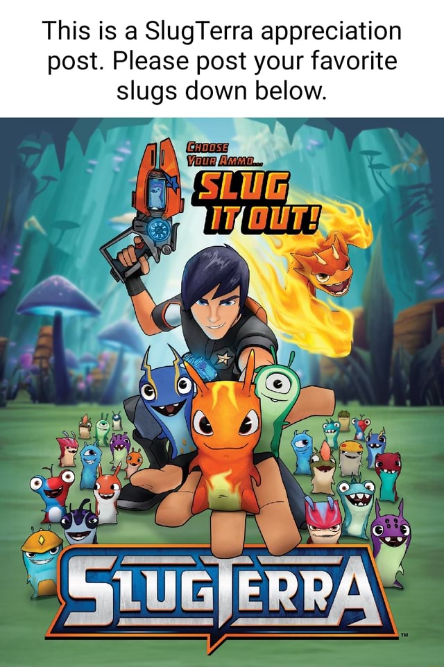 This is a SlugTerra appreciation post. Please post your favorite slugs ...