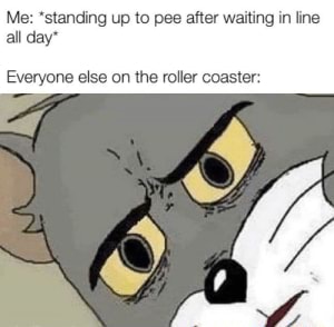 Whoops 🤦🤦 - Me: *standing up to pee after waiting in line all day ...