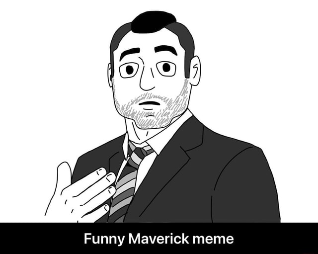 Funny Maverick meme - Funny Maverick meme - iFunny