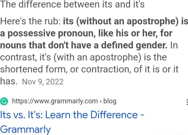 The difference between its and it's Here's the rub: its (without an ...