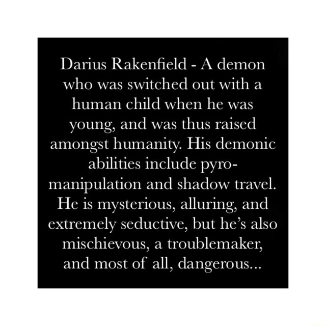 Darius Rakenﬁeld - A demon who was switched out with a human child when ...